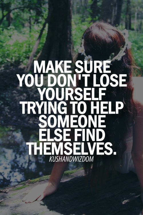 Fuelism #1714: Make sure you don't lose yourself trying someone else ... Fuelism #1714: Make sure you don't lose yourself trying someone else ...